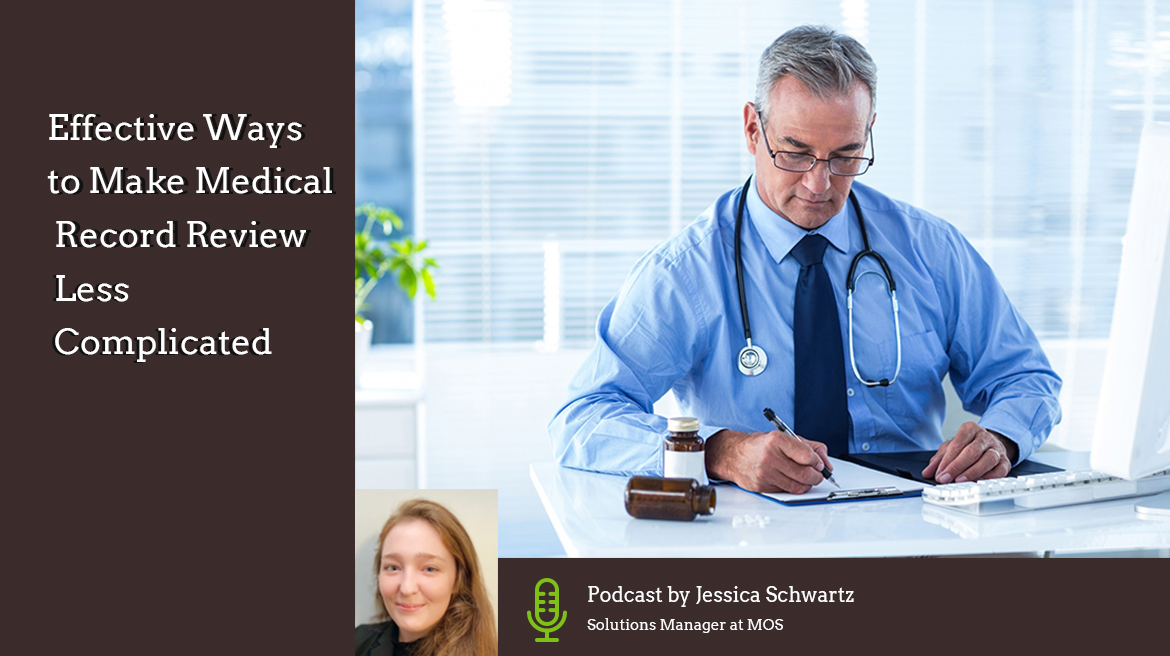 Podcast | Ways to Make Medical Record Review Less Complicated